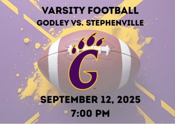 Varsity Football: Godley vs. Stephenville - 09/12/2025, 7pm | godleyisd ...