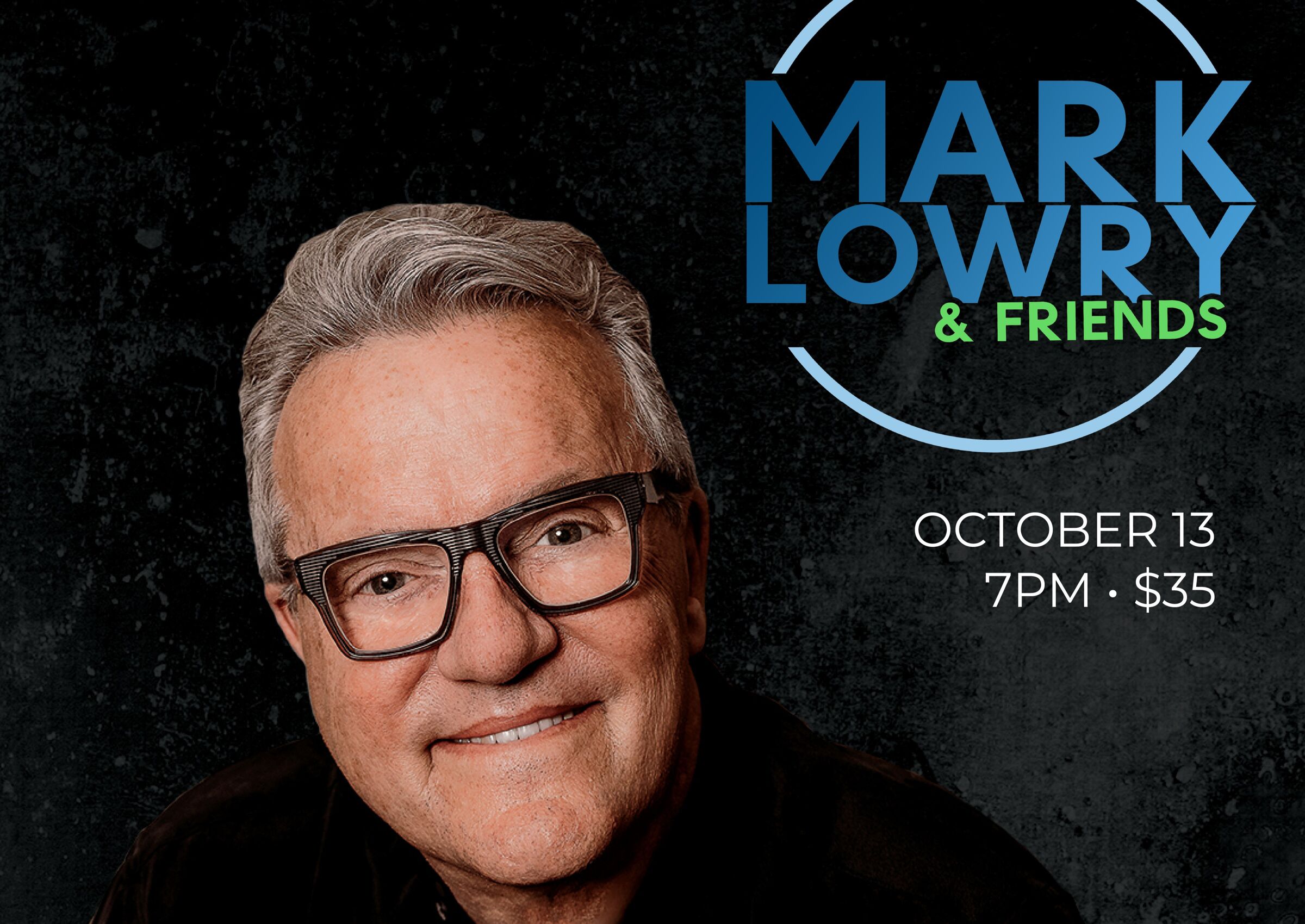 Mark Lowry & Friends | pearlrivercc Box Office
