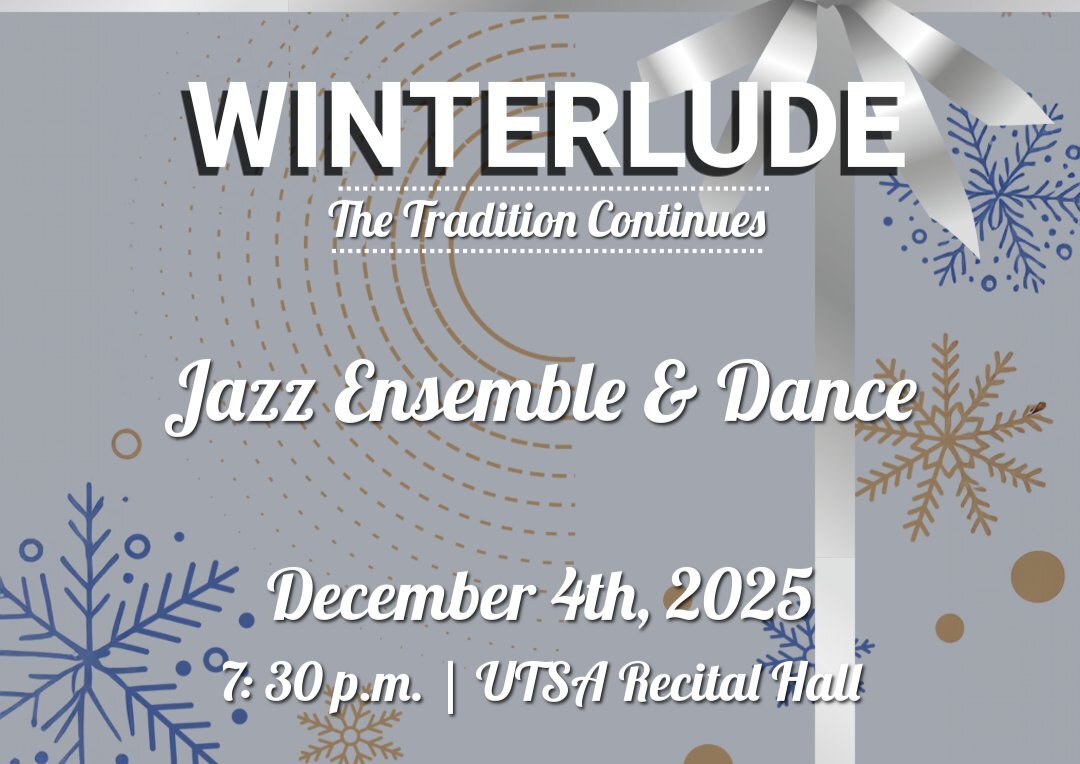 Winterlude - Jazz Ensemble & Dance | utsa Box Office